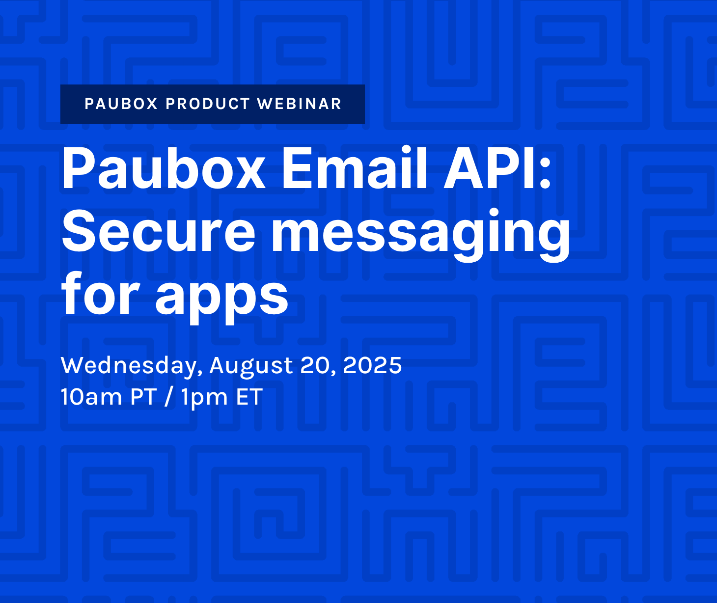 Paubox Product Webinar: Paubox Email API: Secure messaging for apps